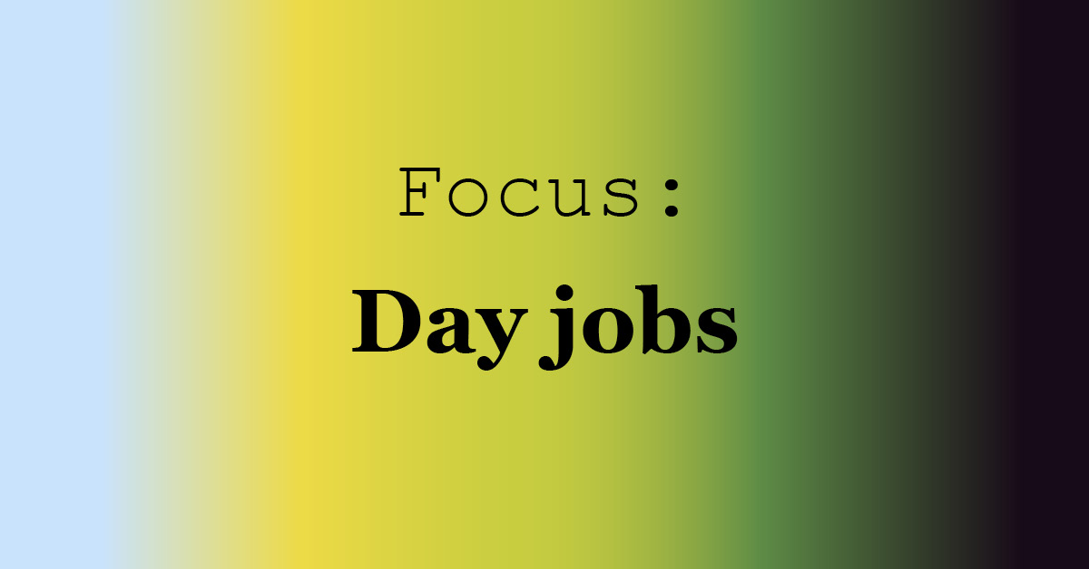 Having a day job – The Creative Independent