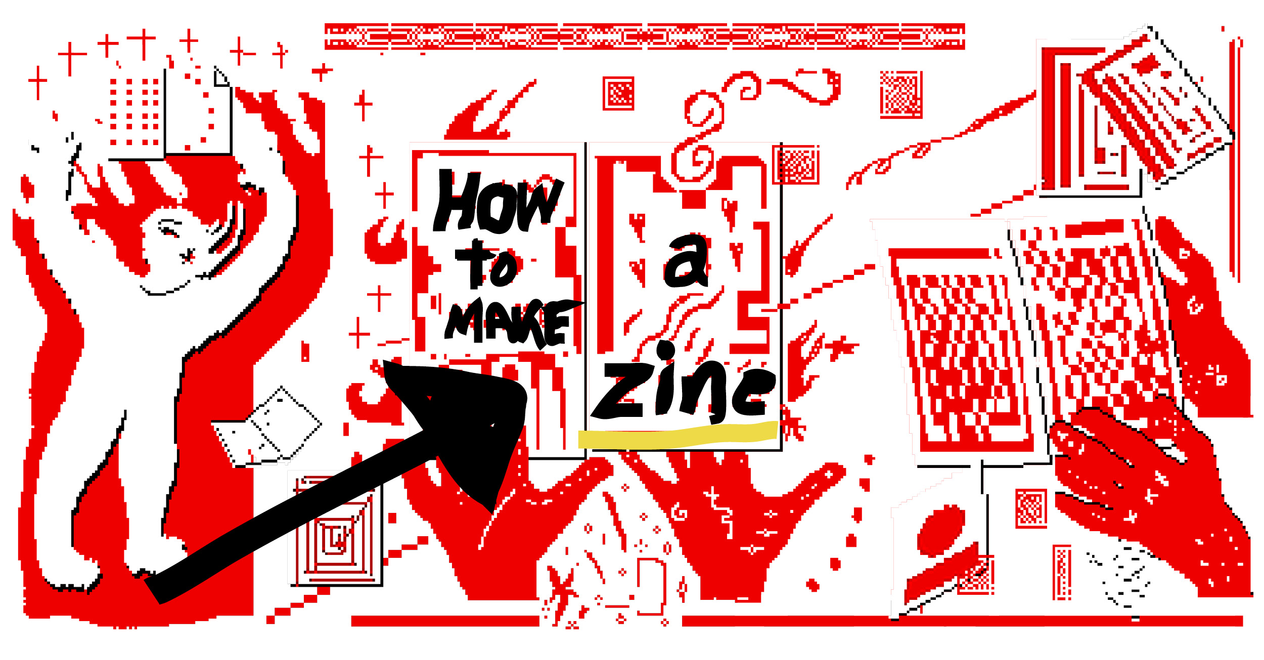 How To Make A Zine The Creative Independent